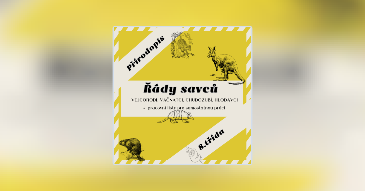 Řády savců - vejcorodí, vačnatci, chudozubí, hlodavci | Učitelnice