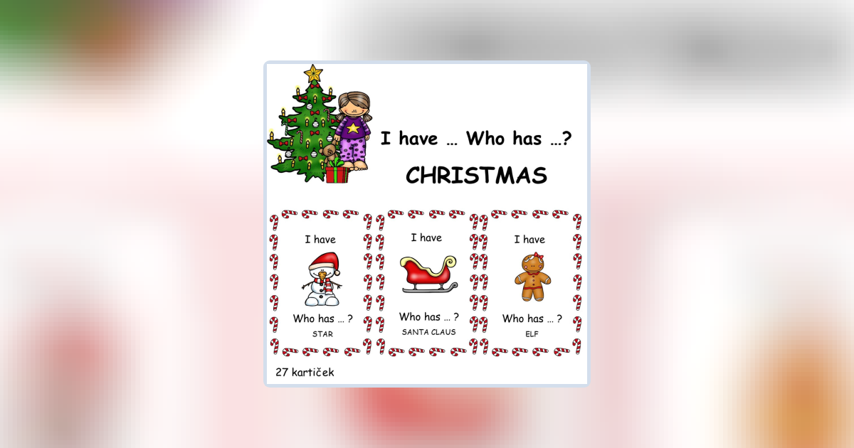 I have ... Who has ...? CHRISTMAS | Učitelnice