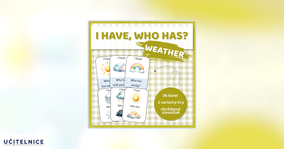 Kartičky I HAVE, WHO HAS? - WEATHER | Učitelnice