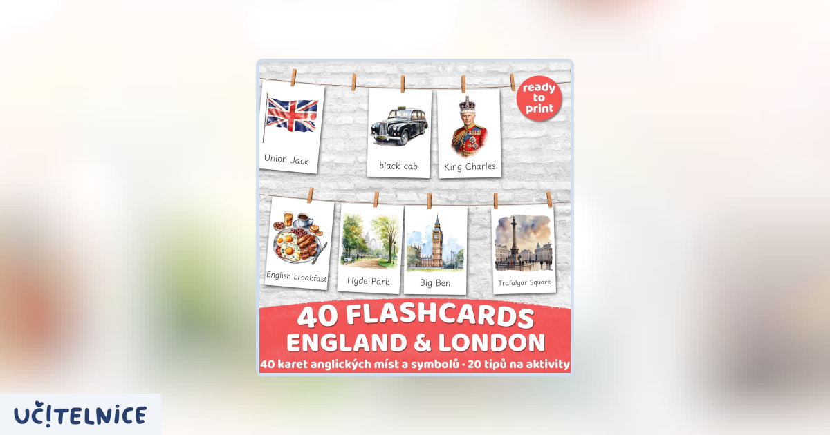 FLASHCARDS ENGLAND & LONDON | Karty a 20 aktivit do výuky | Učitelnice