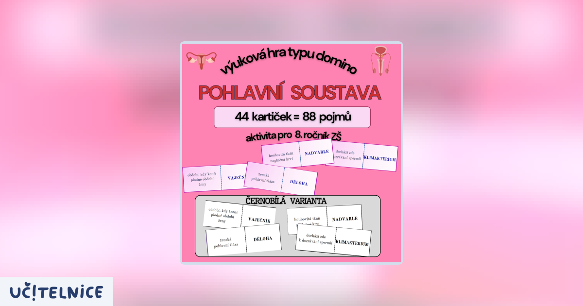 výuková hra typu domino POHLAVNÍ SOUSTAVA - barevná i černobílá ...