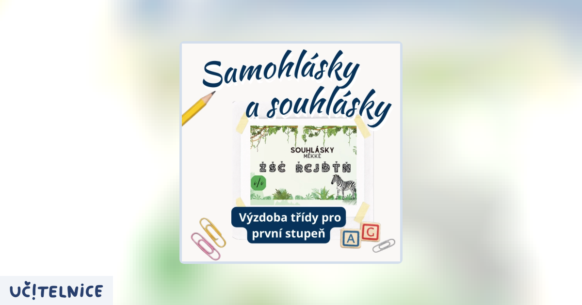 Samohlásky a souhlásky - výzdoba třídy | Učitelnice
