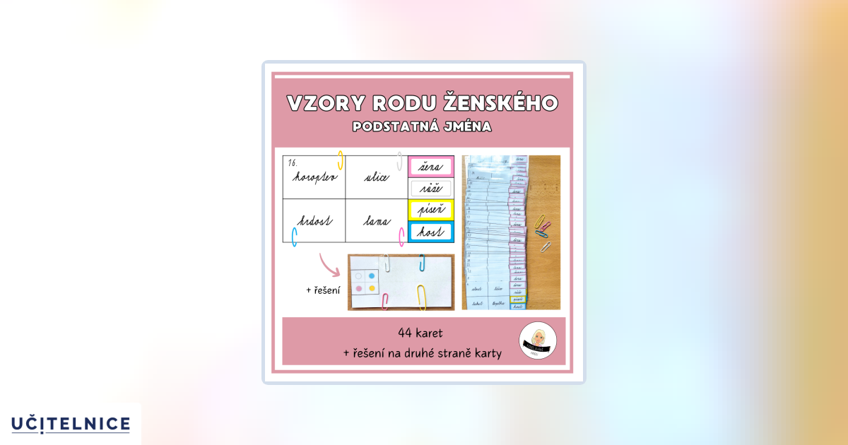 Vzory rodu ženského - podstatná jména | Učitelnice