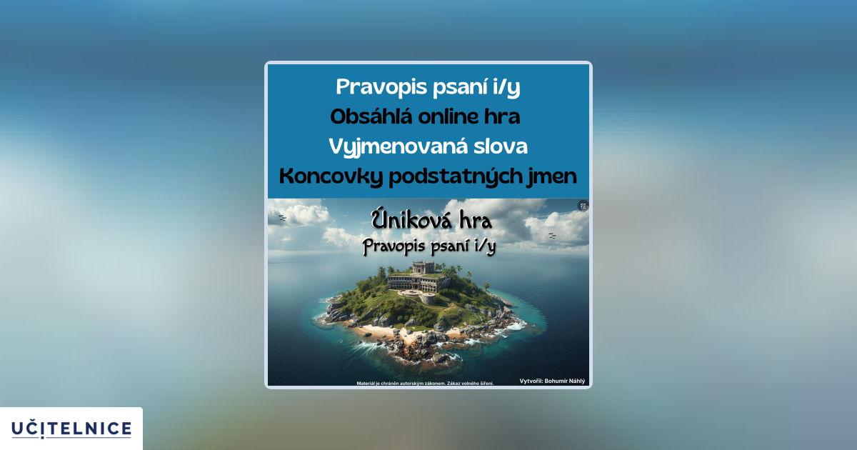 Pravopis psaní i/y - obsáhlá úniková hra | Učitelnice