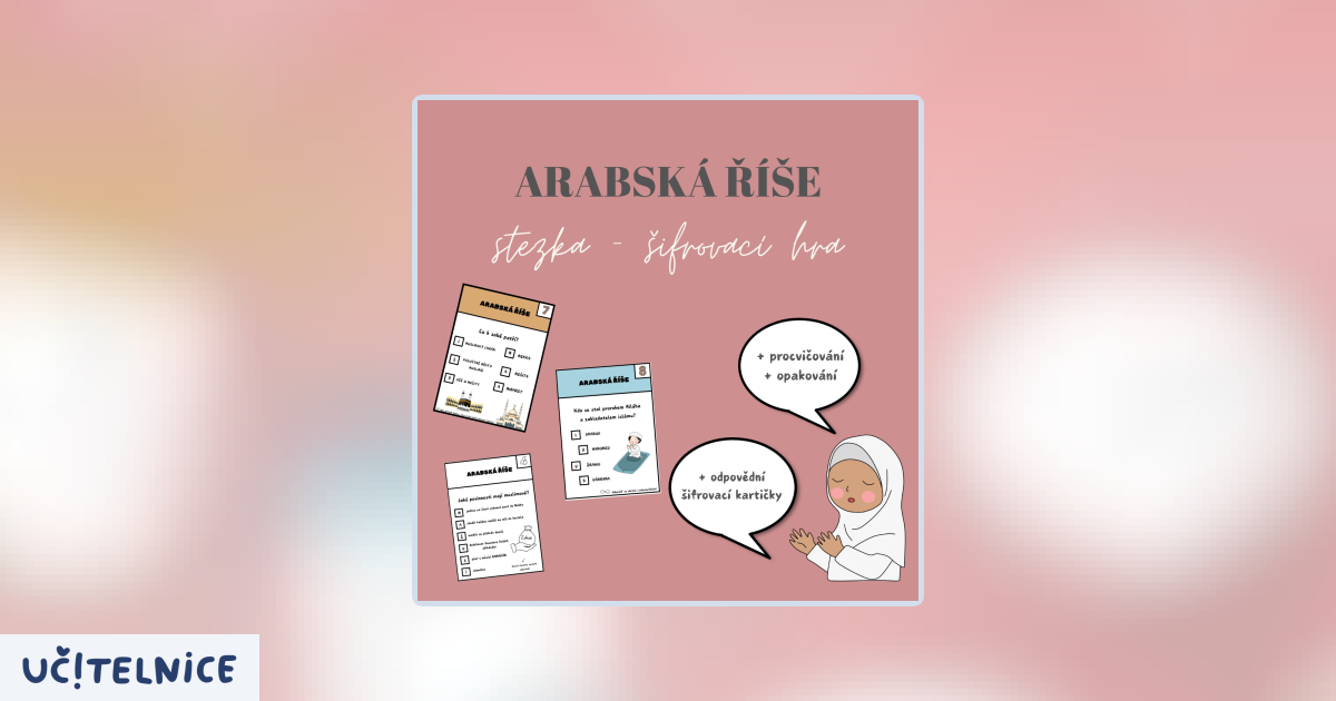 ARABSKÁ ŘÍŠE: STEZKA | Učitelnice