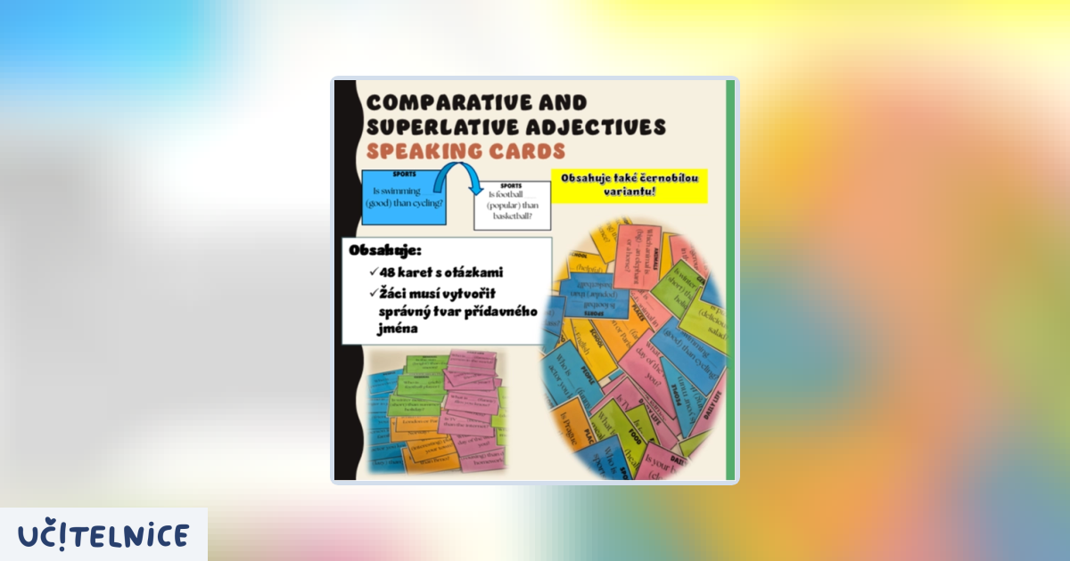 Comparative and superlative adjectives - speaking cards | Učitelnice