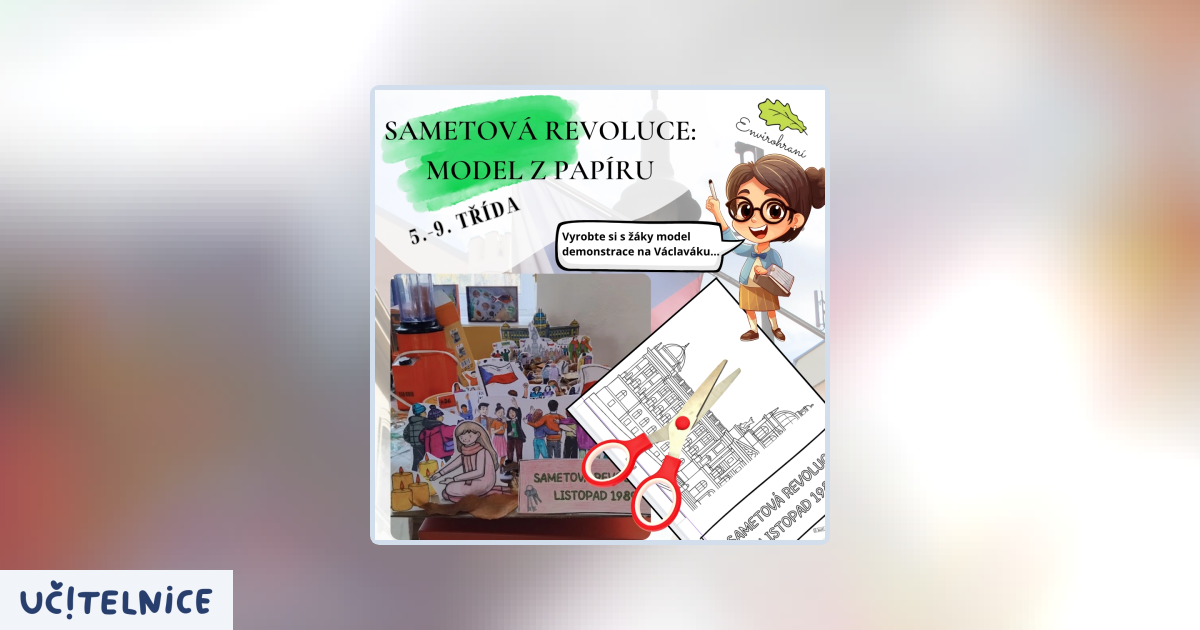 SAMETOVÁ REVOLUCE: MODEL Z PAPÍRU | Učitelnice