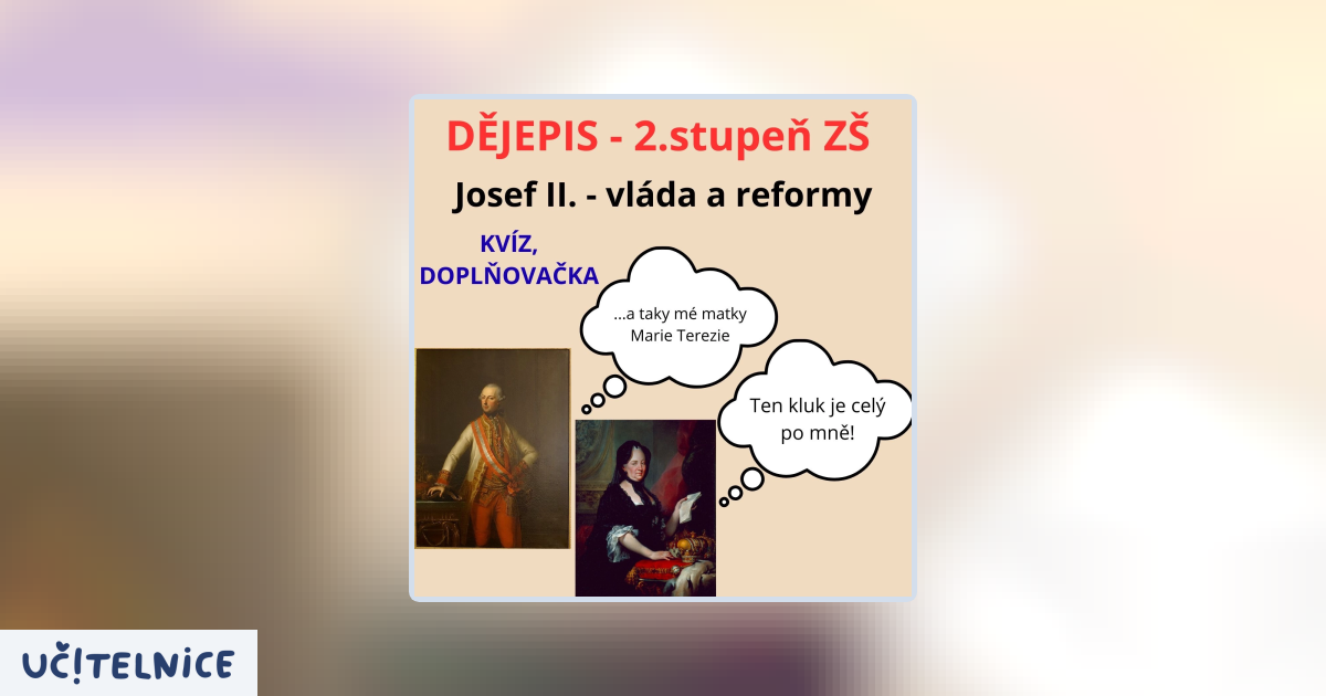 Josef II. - vláda a reformy | Učitelnice