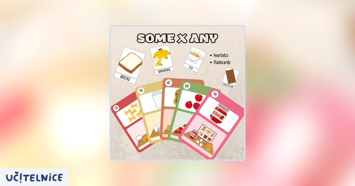 Some, any + food - kvarteto, flashcards | Učitelnice