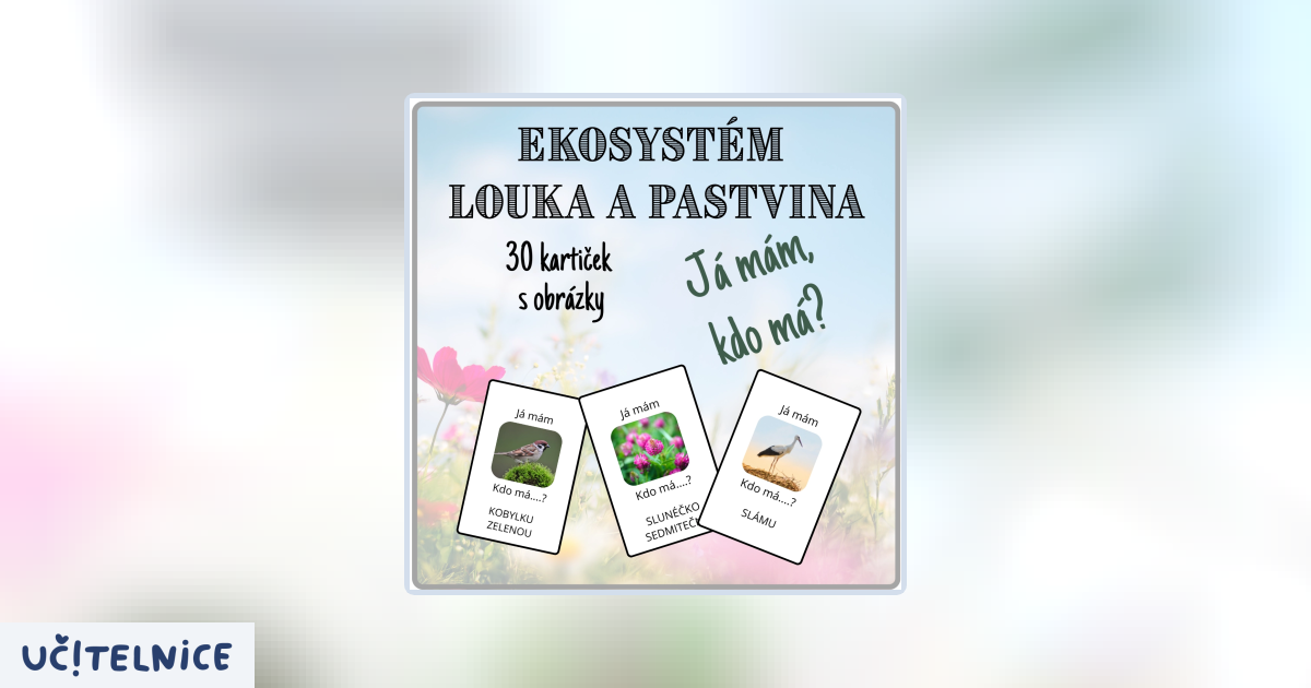 Ekosystém Louka a pastvina - Já mám, kdo má? | Učitelnice