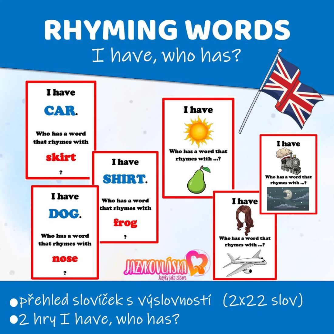 Rhyming words 2x I have, who has? | Učitelnice