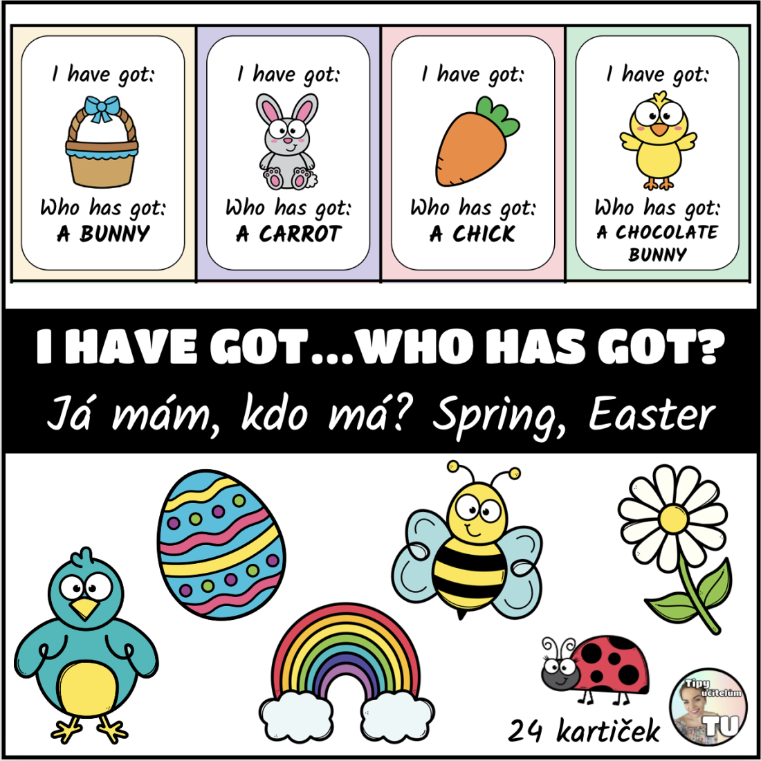 I have got... Who has got? Spring, Easter | Učitelnice