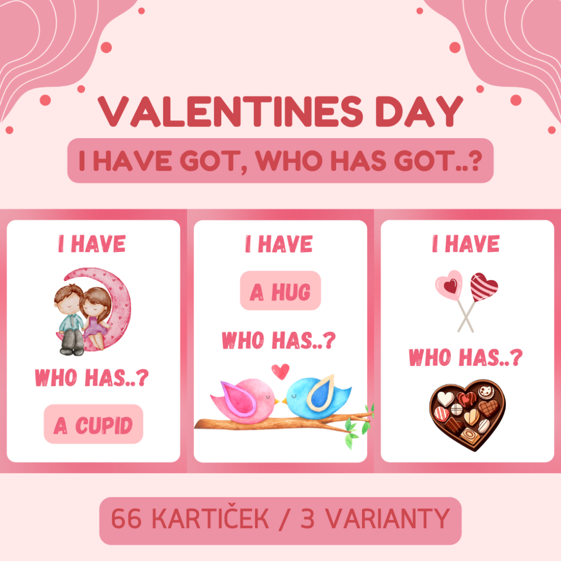 I have got... Who has got? Valentine’s Day | Učitelnice