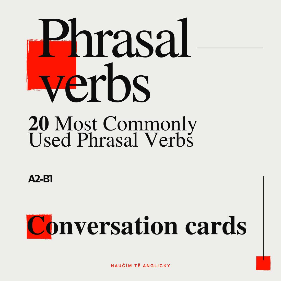 20 most commonly used Phrasal Verbs CONVERSATION CARDS | Učitelnice