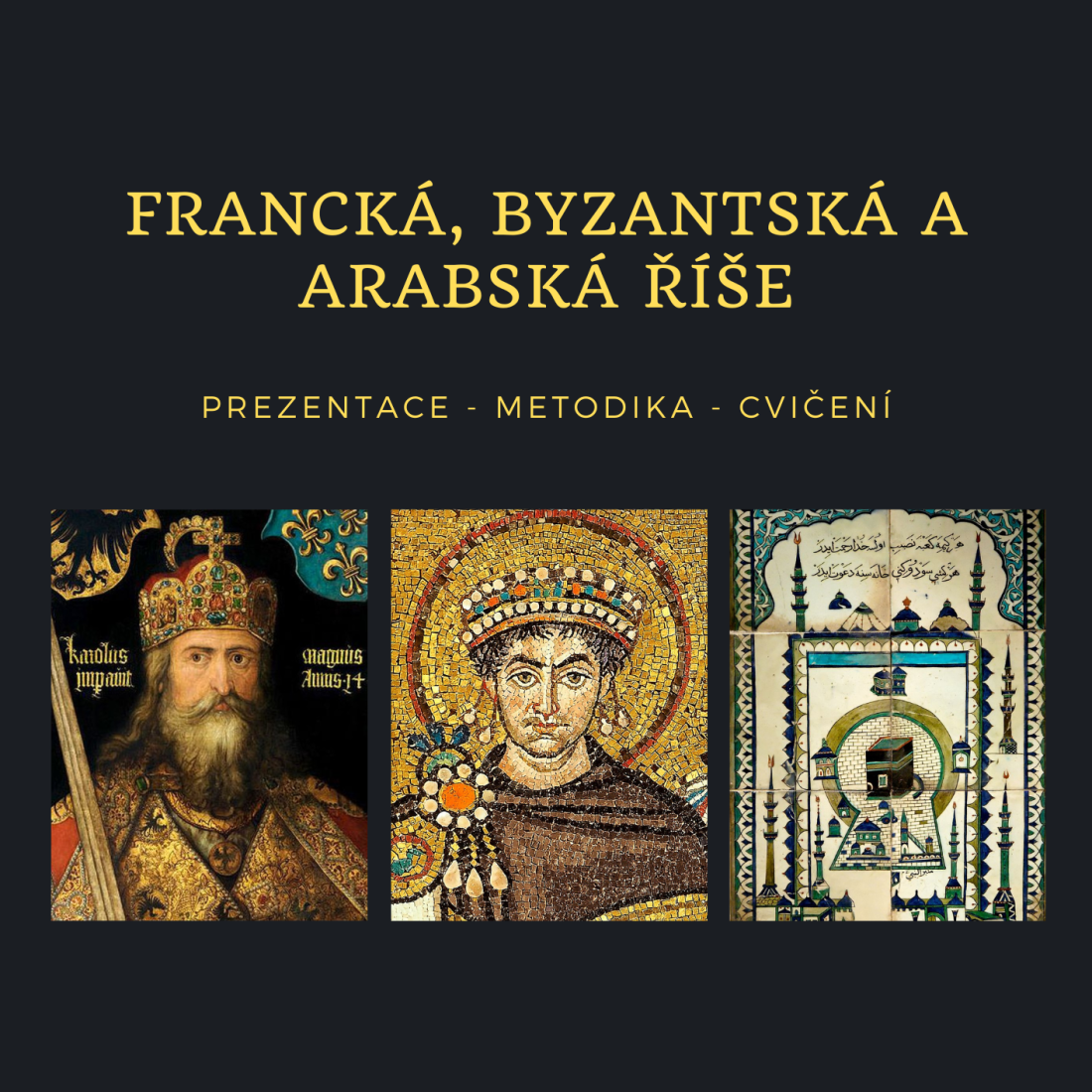 Francká, Byzantská a Arabská říše v raném středověku | Učitelnice